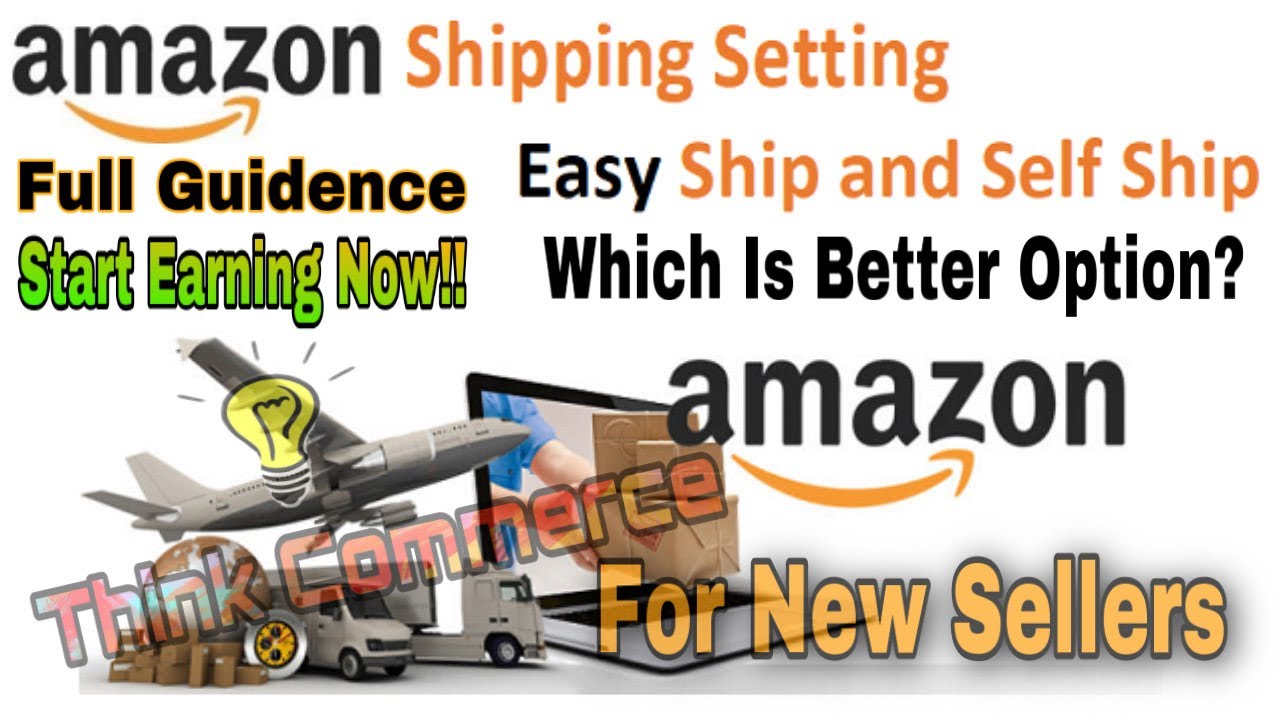 Amazon Easyship VS Selfship | Which is Better? | Think Commerce #amazon ...