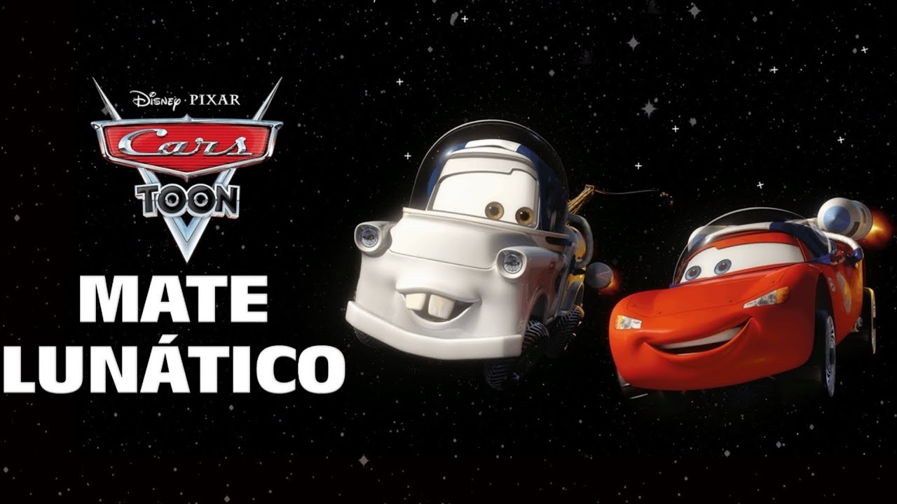 Mate Lunático - Cars Toon: Disparates de Mate (HD) - YouTube