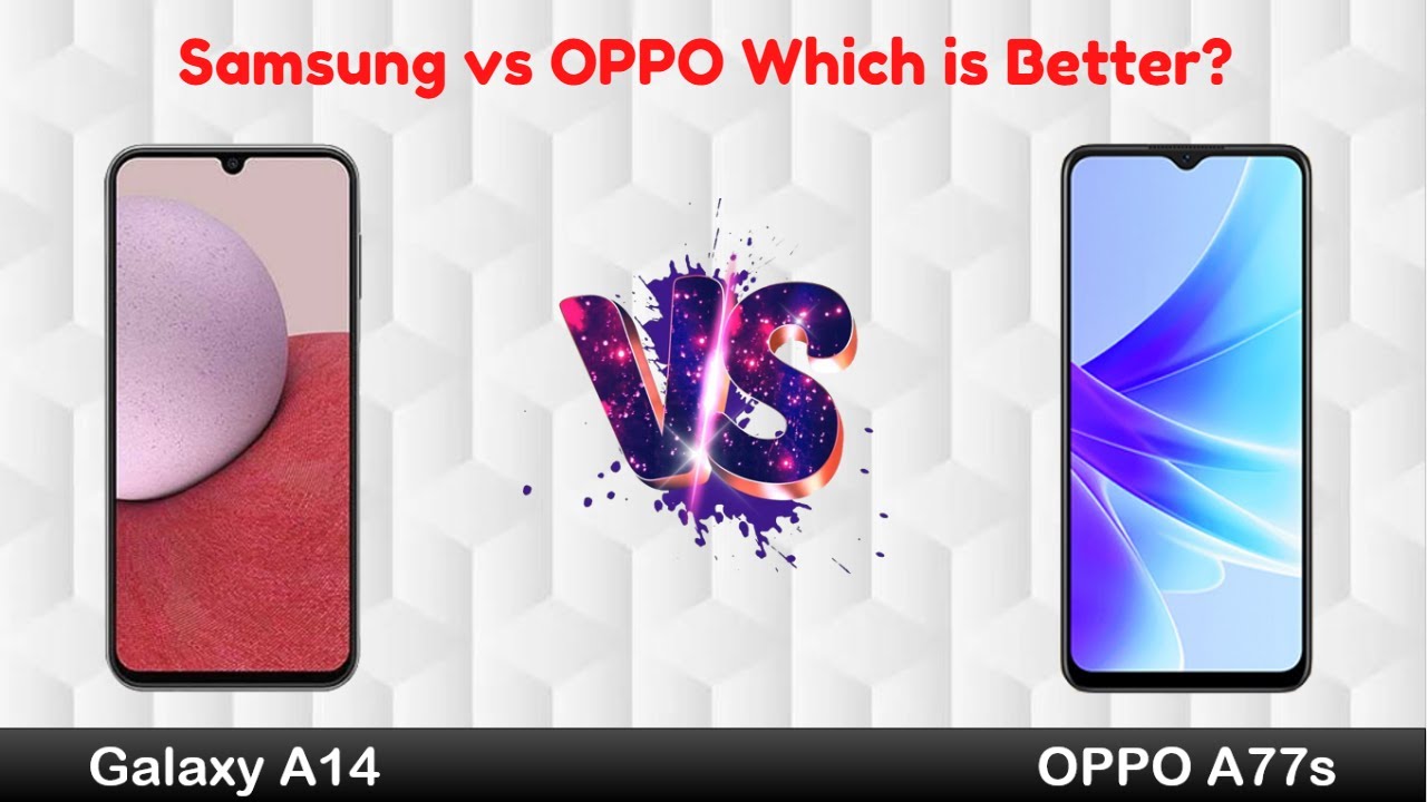 Samsung Galaxy A14 vs OPPO A77s | Samsung vs OPPO - YouTube