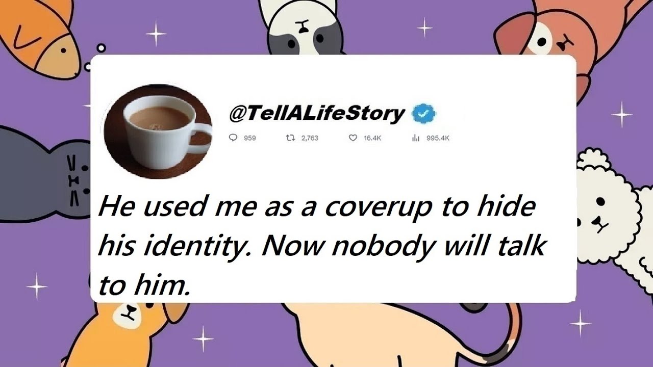 He used me as a coverup to hide his identity. Now nobody will talk to ...