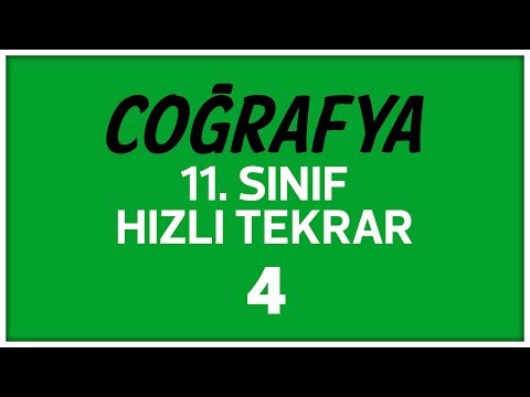 COĞRAFYA / 11. SINIF HIZLI TEKRAR - 4