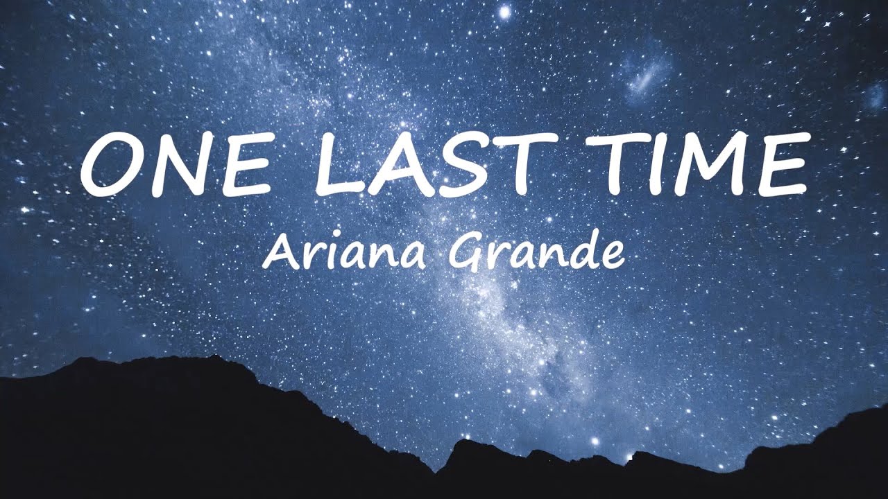 One Last Time Lyrics Video (Cover) - Ariana Grande - YouTube
