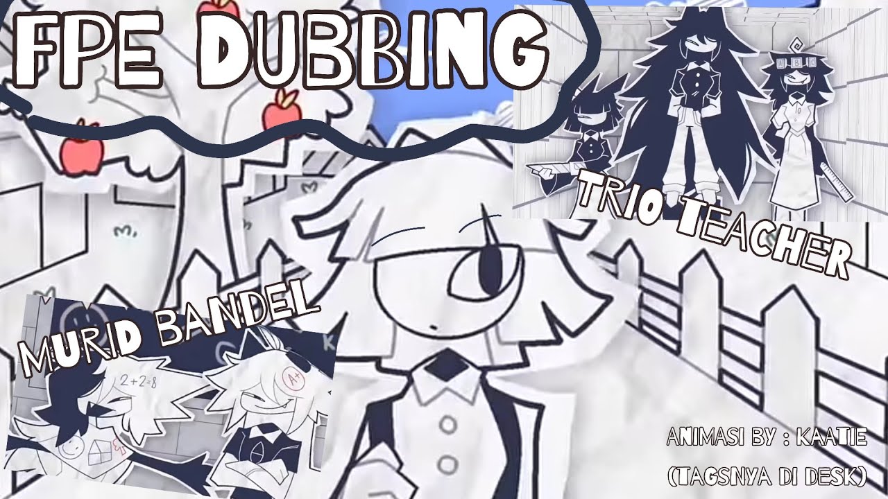 FPE DUBBING | Fundamental paper Education. Animasi by : @KatiE18729 ...