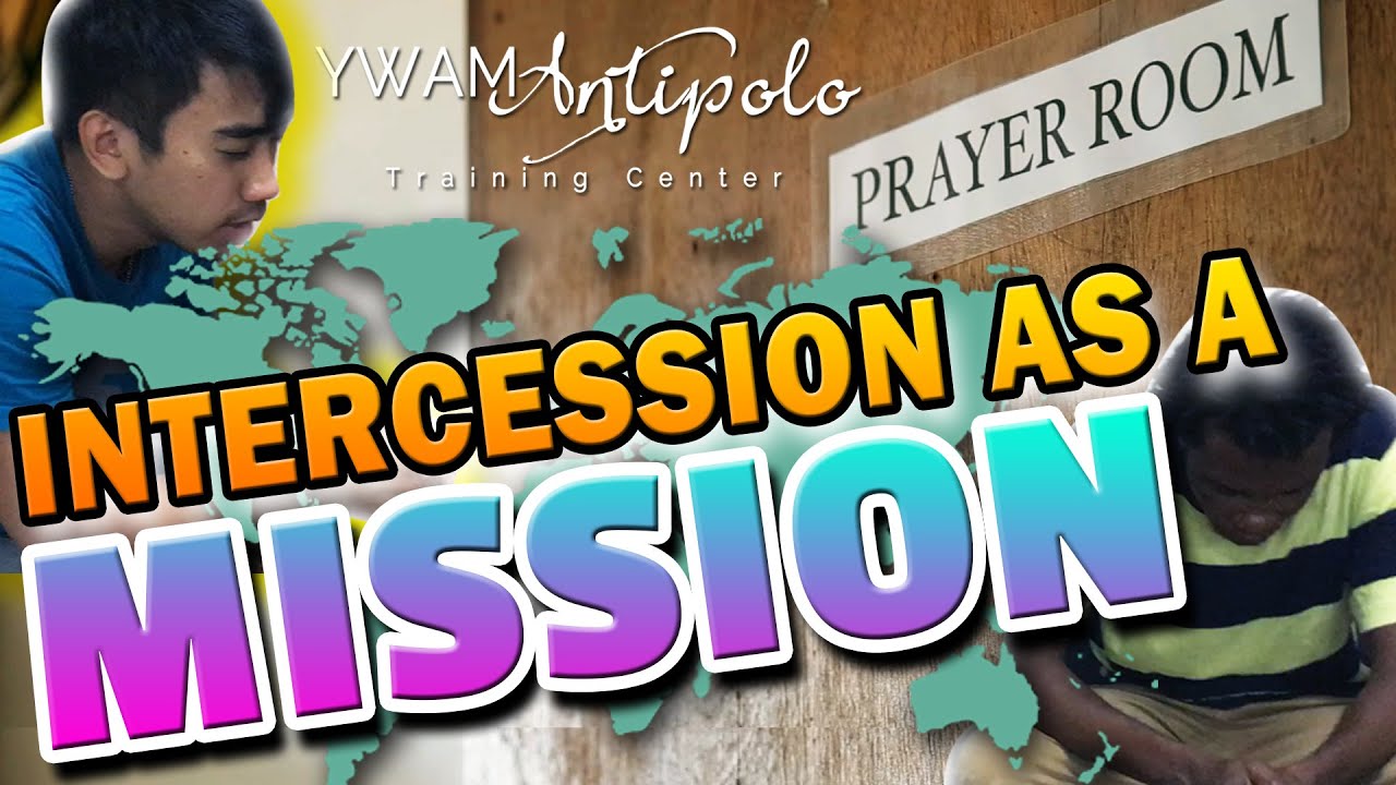 INTERCESSION as a MISSION — YWAM's Foundational Value #4 - YouTube