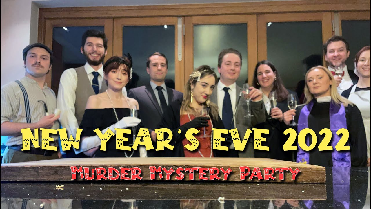 NEW YEAR'S EVE 2022 | Murder Mystery Party - YouTube