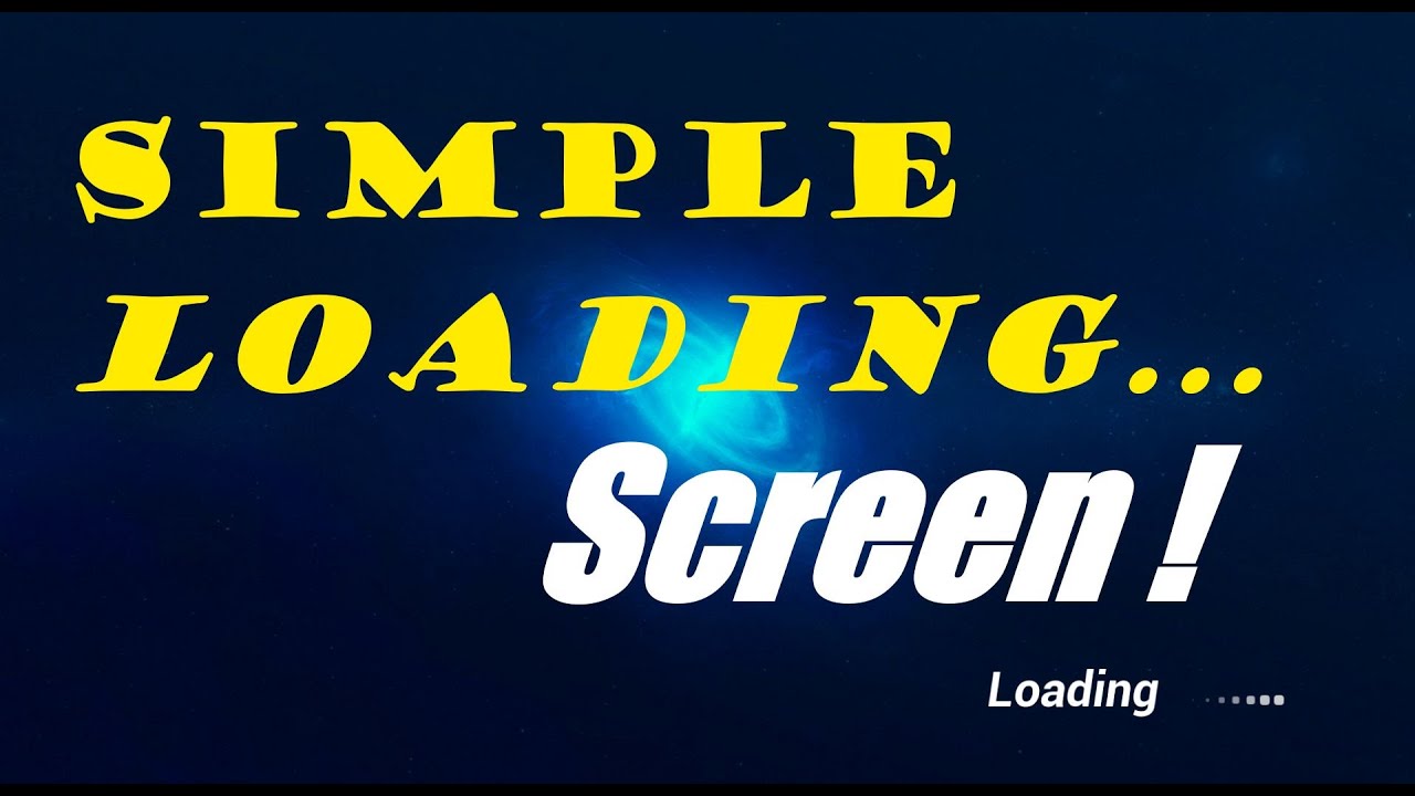 How To Create a Loading Screen in Unreal Engine 4, in less than 6 ...