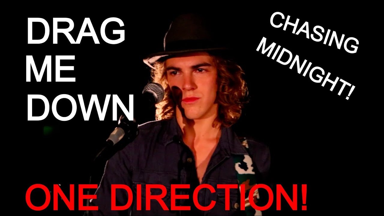 One Direction - DRAG ME DOWN (Chasing Midnight) - YouTube