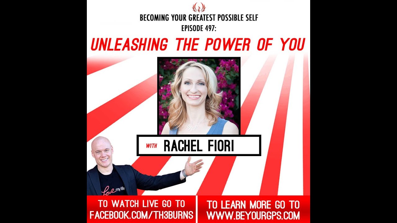 Unleashing The Power Of You With Rachel Fiori - YouTube