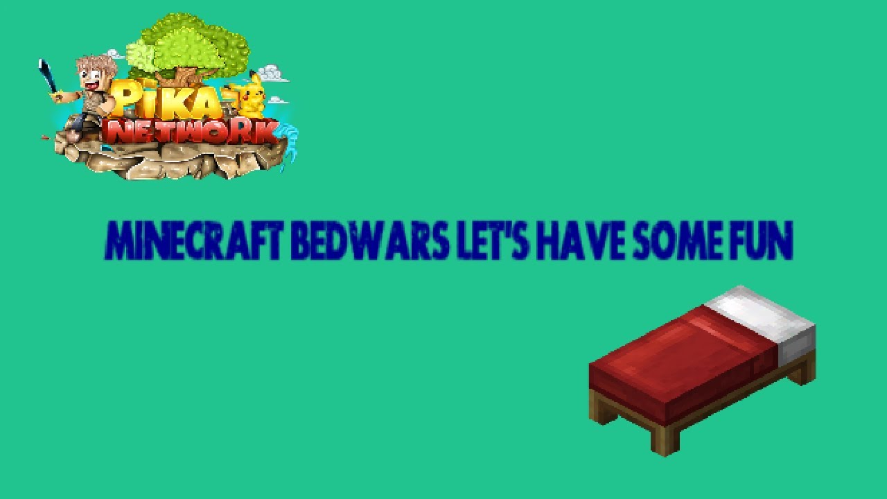 Minecraft Bedwars Let's have some fun on the pika network Server - YouTube