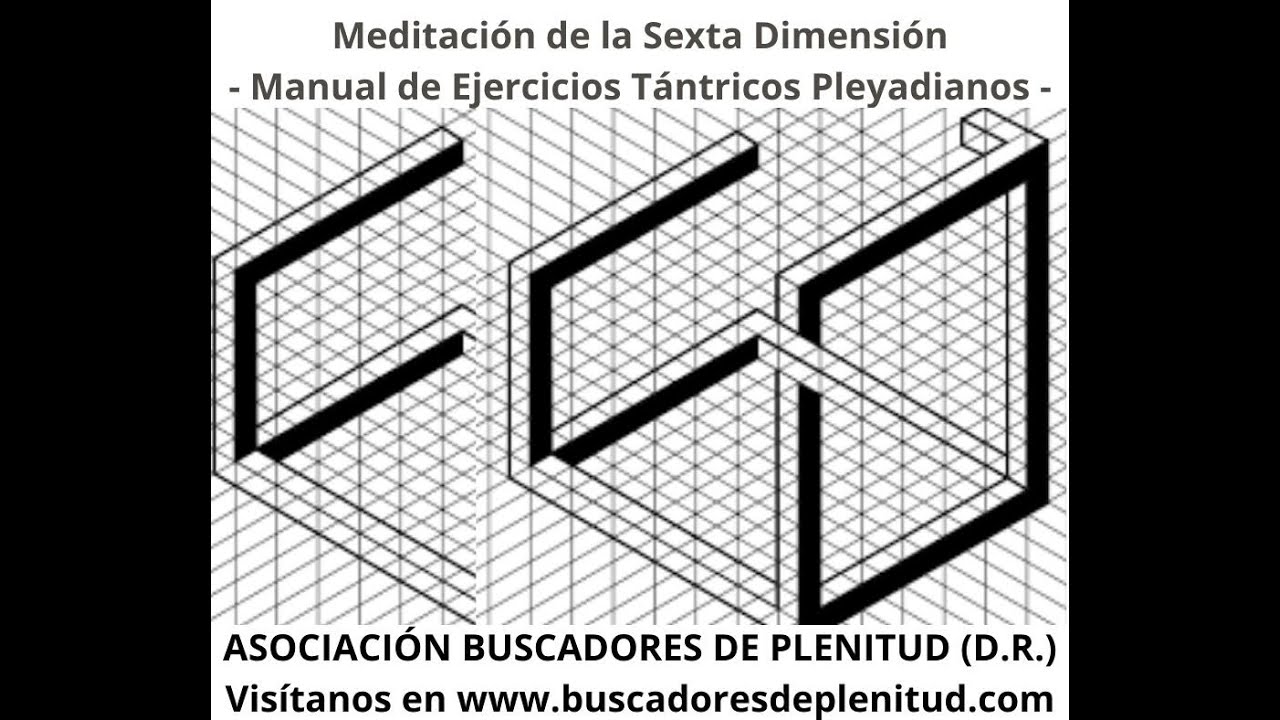 Meditación de la Sexta Dimensión - Ejercicios Tántricos Pleyadianos 32 ...