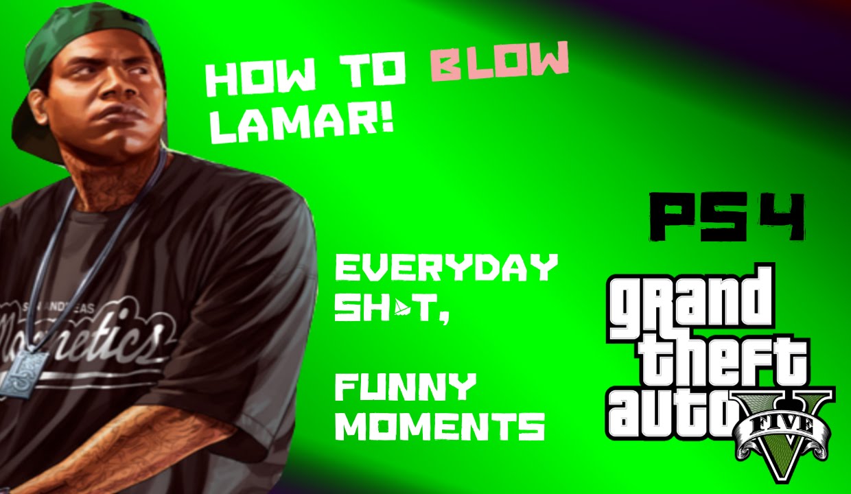 GTA 5 PS4 - How To Blow Lamar, FUNNY MOMENTS - YouTube