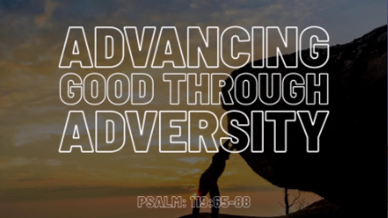 8-27-25: Advancing Good Through Adversity - YouTube