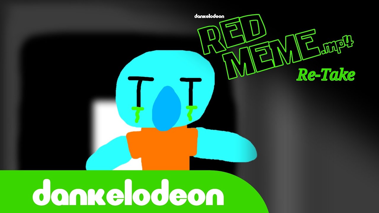 Red_Meme.mp4: Re-Take | Dankelodeon UK - YouTube