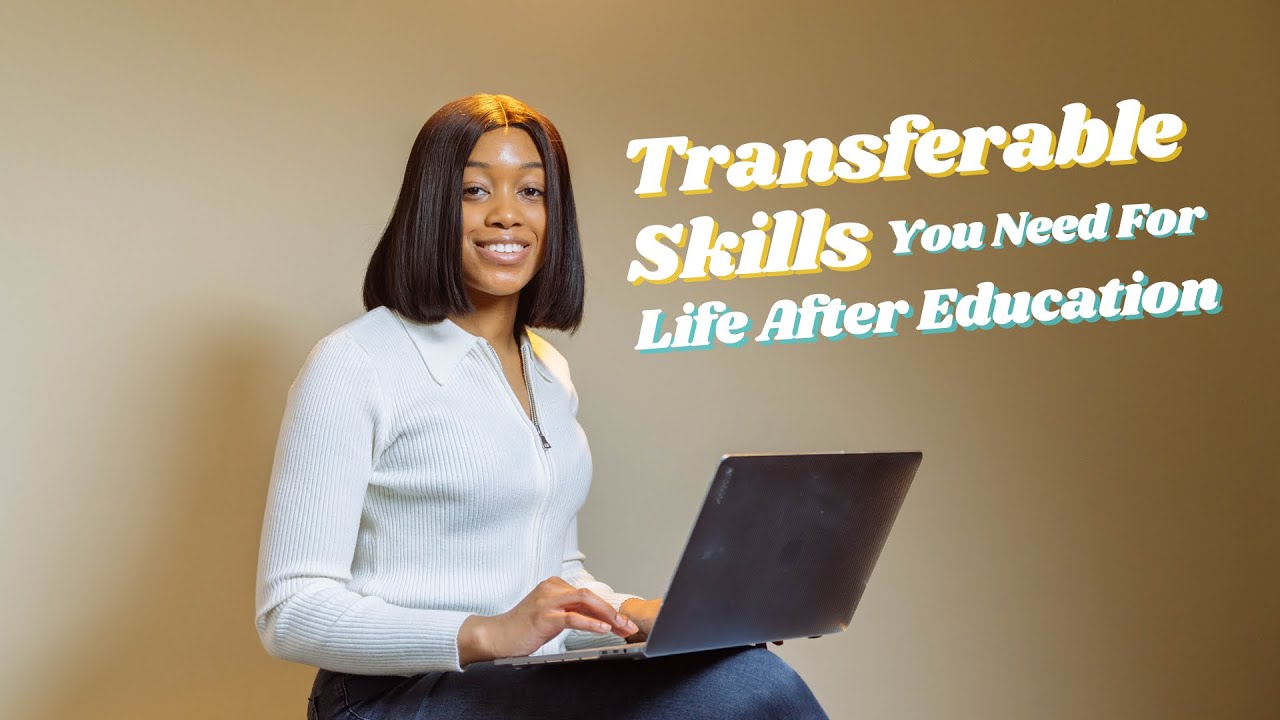 Transferable Skills You Need For Life After Education - YouTube