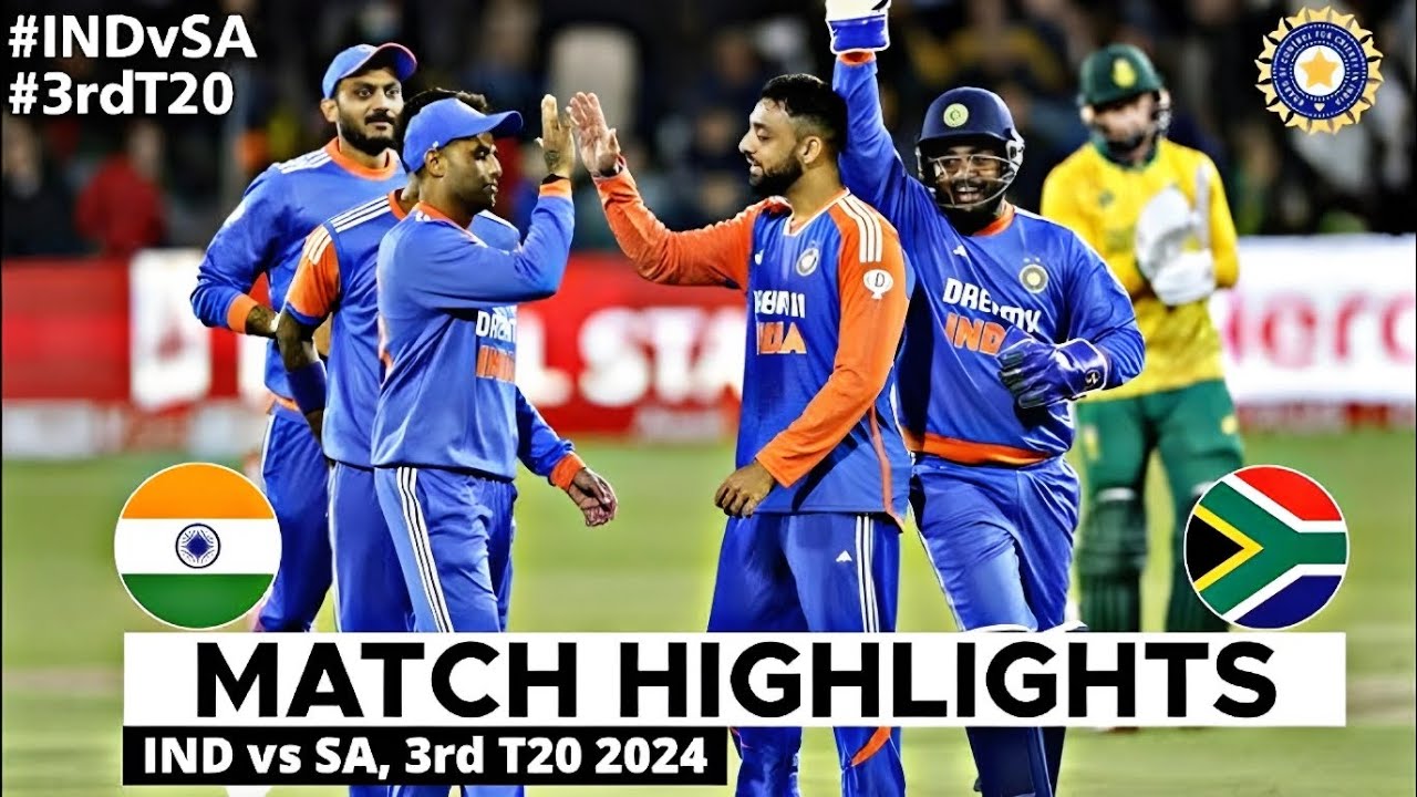 India Vs South Africa 3rd T20 Full Match Highlights 2024 Ind Vs Sa