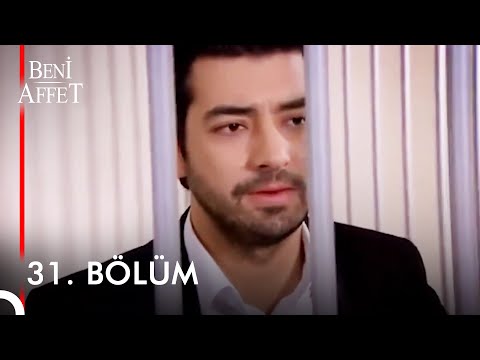 Beni Affet 31. Bölüm (HD)