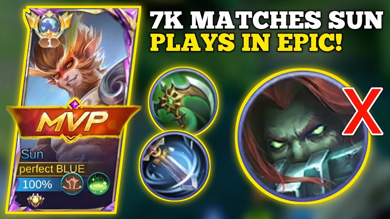 WHEN 7000 MATCHES SUN PLAYS IN EPIC!🥚| SUN BROKEN BUILD -MLBB🔥 # ...