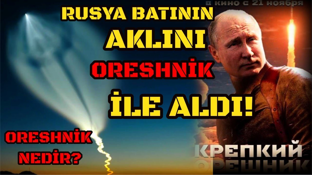 KAÇIŞTAN ÖNCE SON 20 DAKİKA! RUSYA'NIN ORESHNİK FÜZESİ HAKKINDA ...