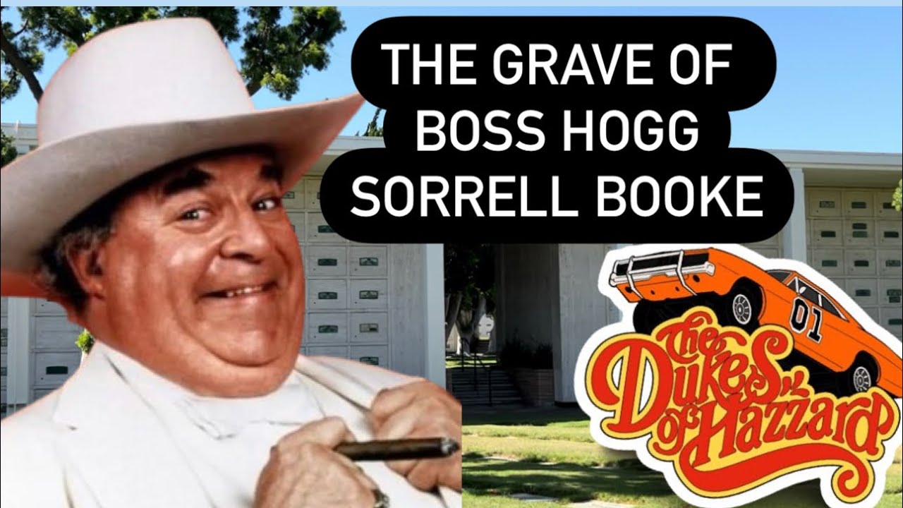 The Grave of Boss Hogg from The Dukes of Hazzard | Legendary Actor Sorrell Booke - YouTube
