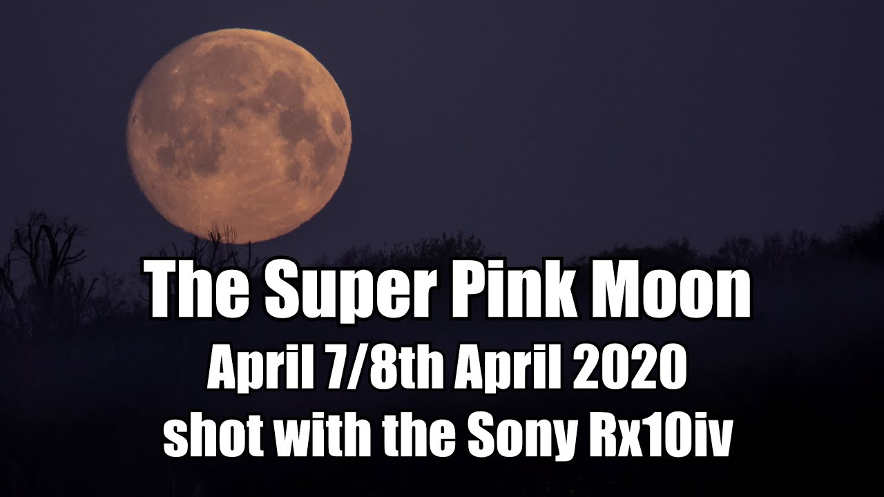 The super pink moon shot with the Sony Rx10iv - YouTube