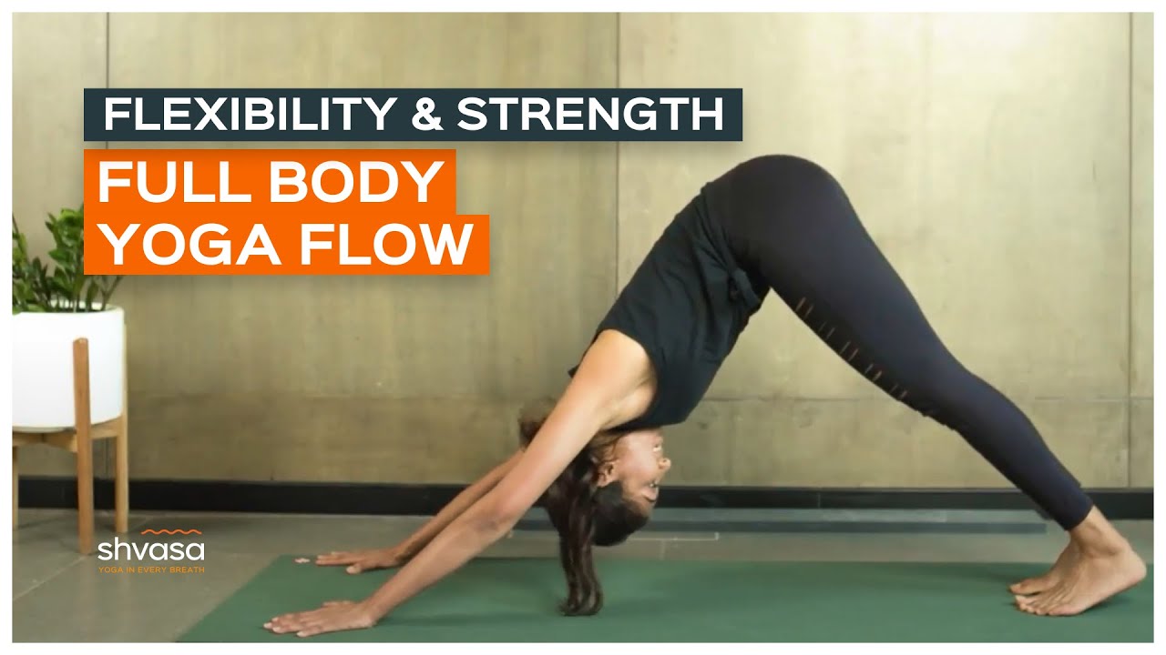 Yoga for Flexibility | Yoga for Strength | Yoga Flow Full Body Stretch ...