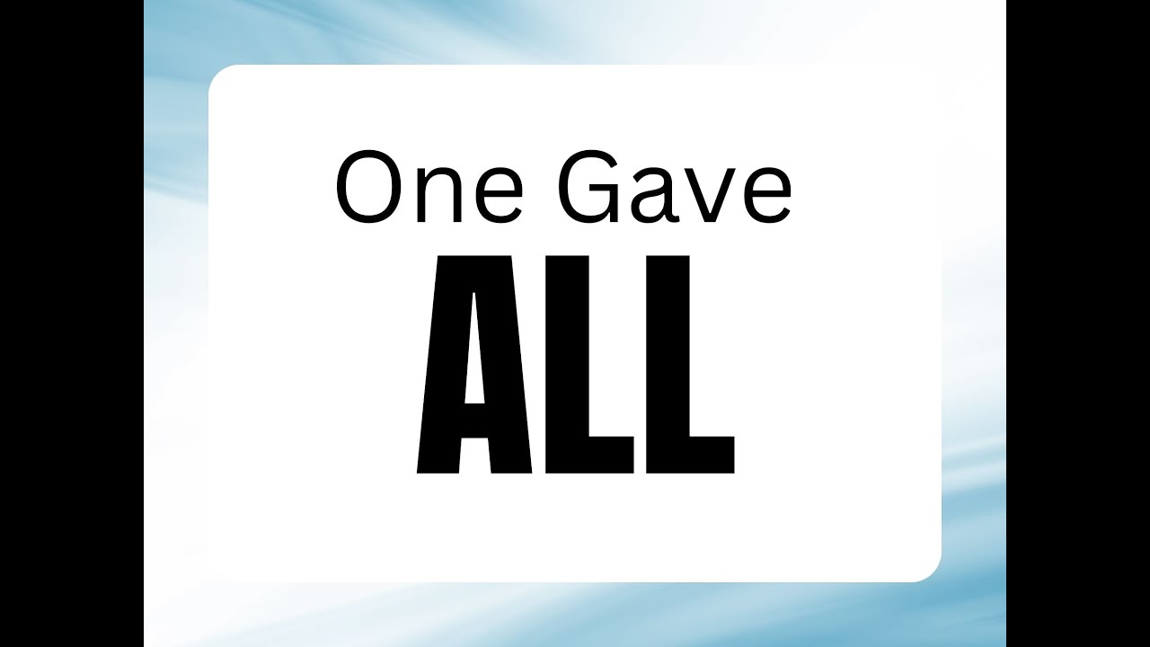 One Gave All - YouTube