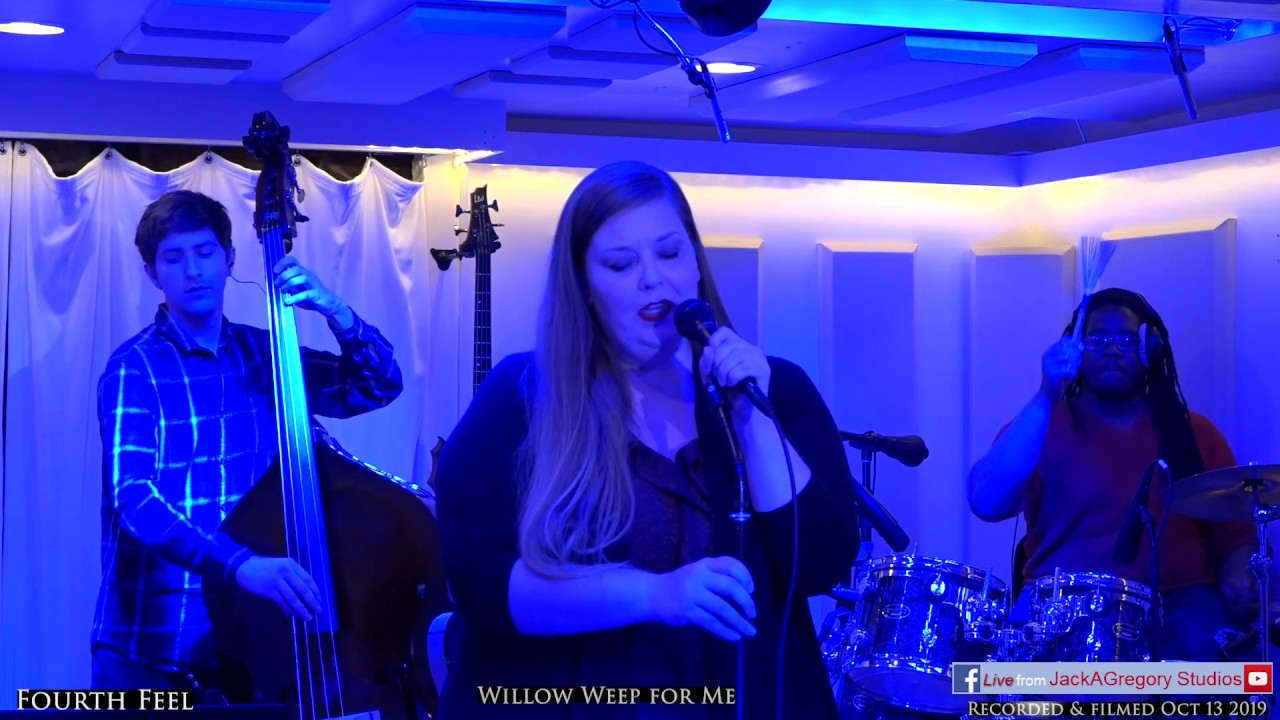 Willow Weep for Me - Lisa Chilton and Fouth Feel - YouTube