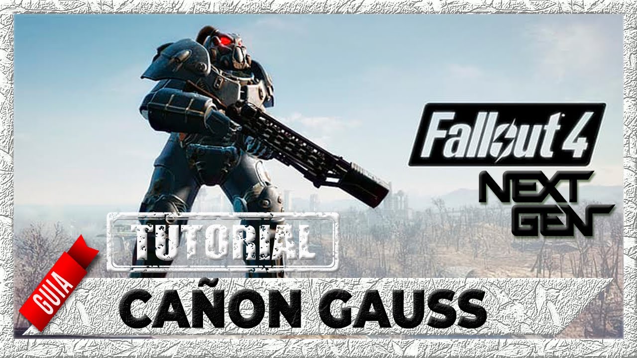 como conseguir el cañon gauss🎮| Fallout 4 NEXT GEN gameplay español ...