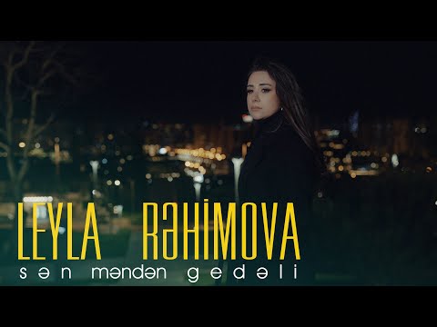 Leyla Rehimova - Sen Menden Gedeli 2024 (Yeni Klip) 4K