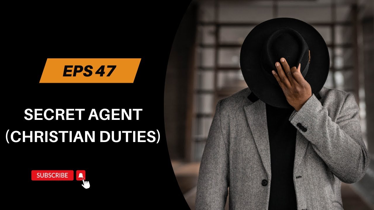 Episode 47: Secret Agents (Christian Duties) - YouTube