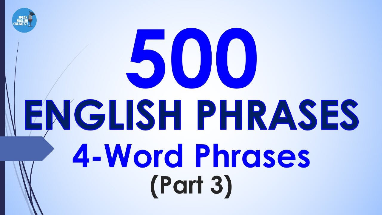 English Speaking Practice - 500 English Phrases (4-Word Phrases) Part 3 ...