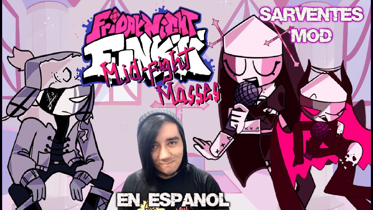 LA MEJOR CANCIÓN! |FRIDAY NIGHT FUNKIN SARVENTES MOD EN ESPAÑOL (MID ...
