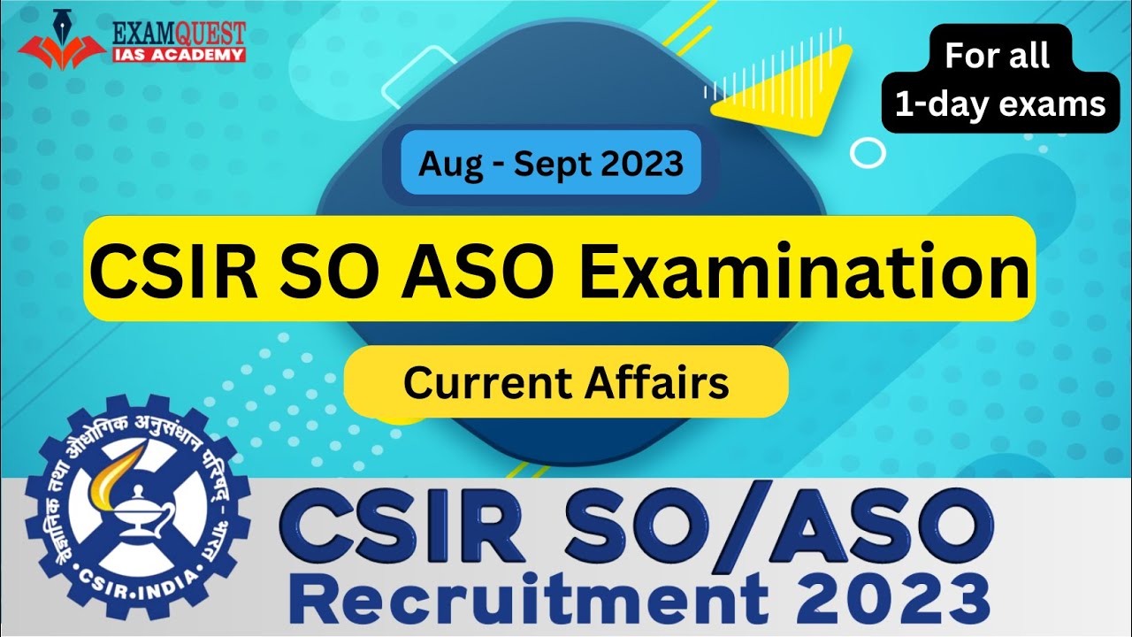 CSIR Recruitment 2023 | Current Affairs Aug and Sept 2023 | CSIR SO/ASO ...