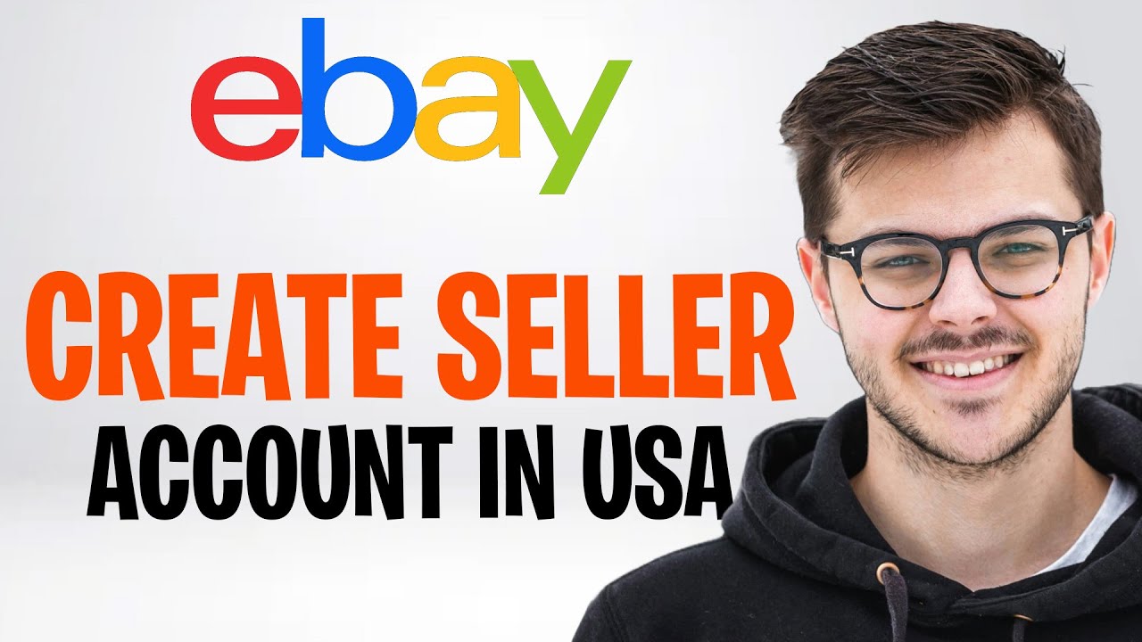How to Create an eBay Seller Account in USA in 2026 (Make an eBay ...