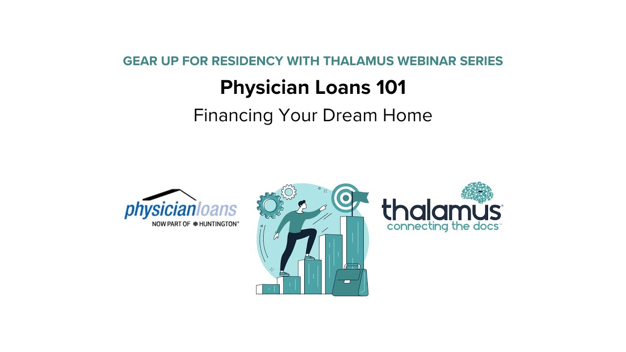 Thalamus hosts PhysicianLoans: PhysicianLoans 101 Financing Your Dream ...