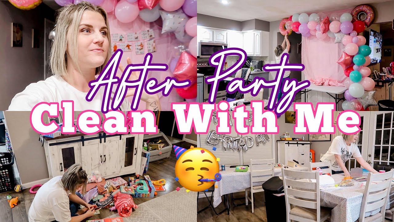 AFTER PARTY CLEAN WITH ME | 1ST BIRTHDAY PARTY CLEANING MOTIVATION ...