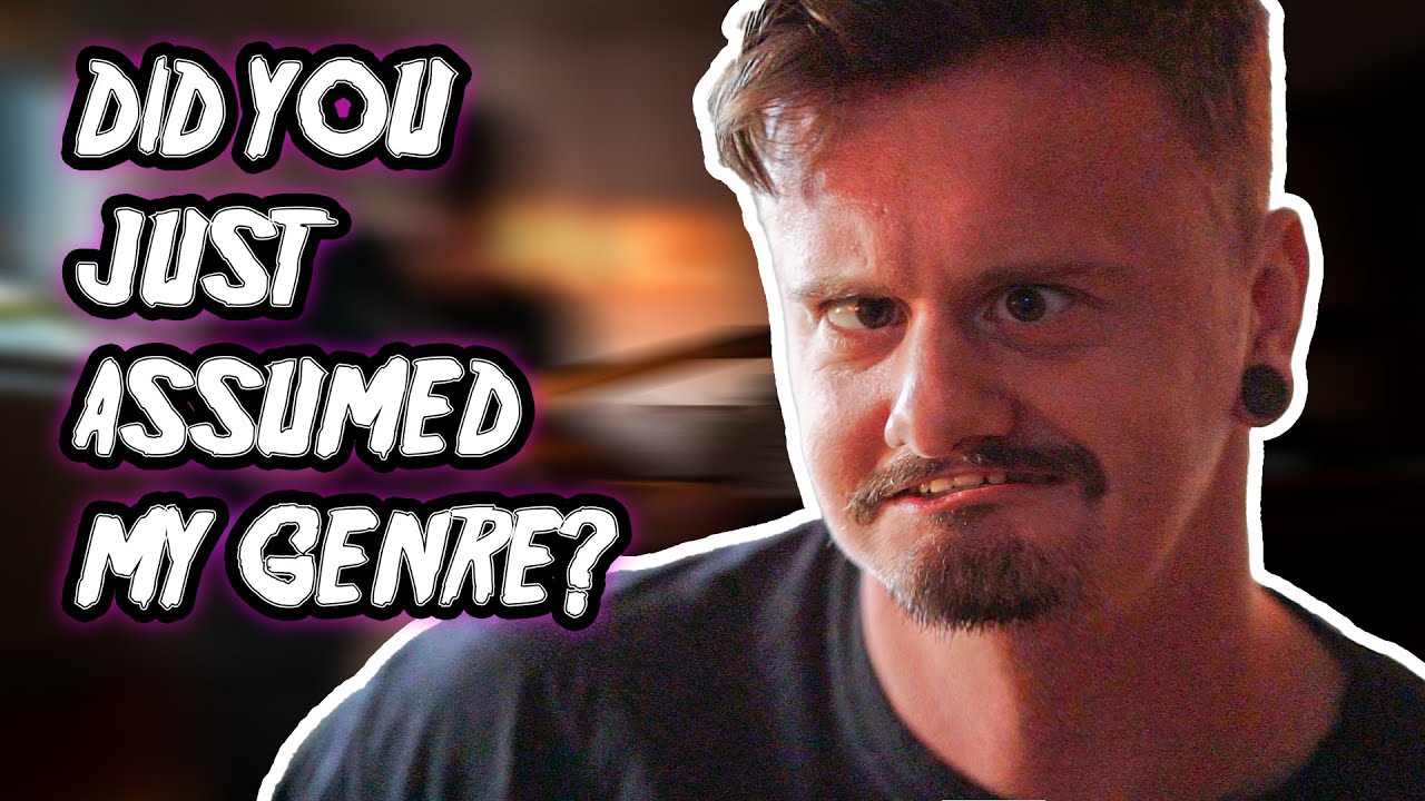 DID YOU JUST ASSUMED MY GENRE YouTube did-you-just-assumed-my-genre-youtube