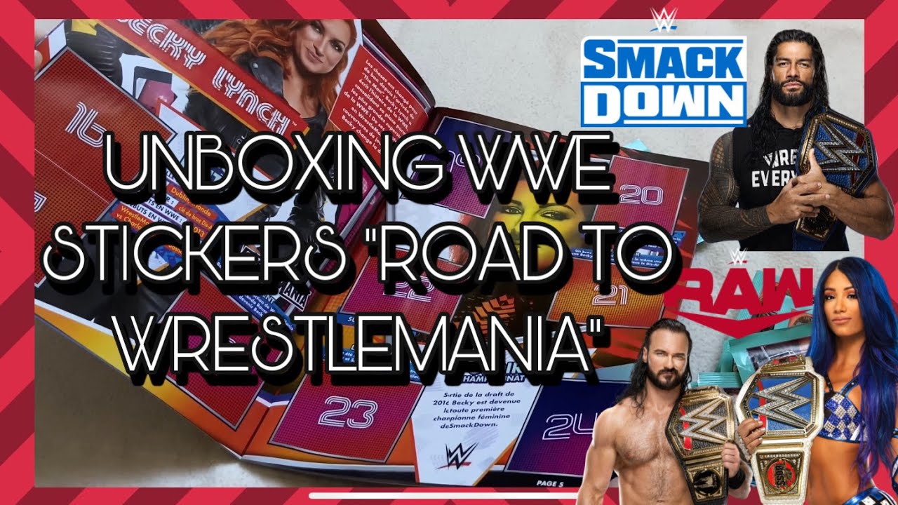 OPENING STICKERS "ROAD TO WRESTLEMANIA'' WWE [FR] - YouTube