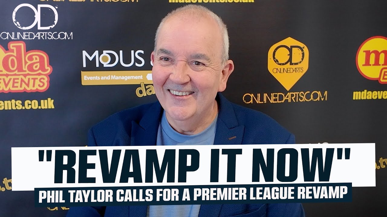 "REVAMP IT NOW" PHIL TAYLOR CALLS FOR A PREMIER LEAGUE REVAMP - YouTube