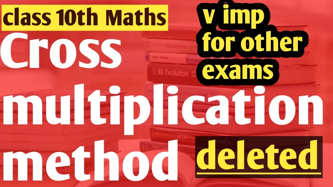 Class 10 Maths Pair Of Linerar Equations Cross Multiplication Class 10 Maths Pair Of Linerar Equations Cross Multiplication