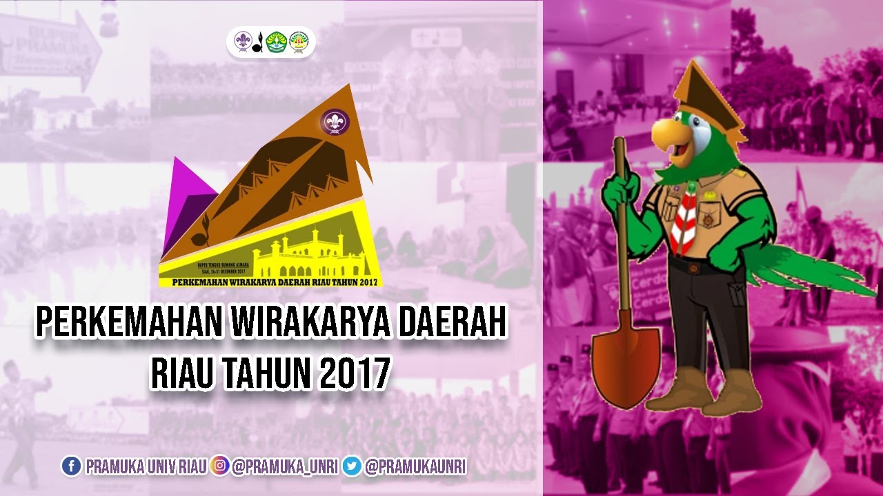 Perkemahan Wirakarya Daerah Riau (PWD) Tahun 2017 || Pramuka Unri - YouTube