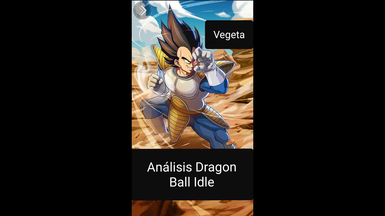 Análisis Dragon Ball Idle (Vegeta) - YouTube