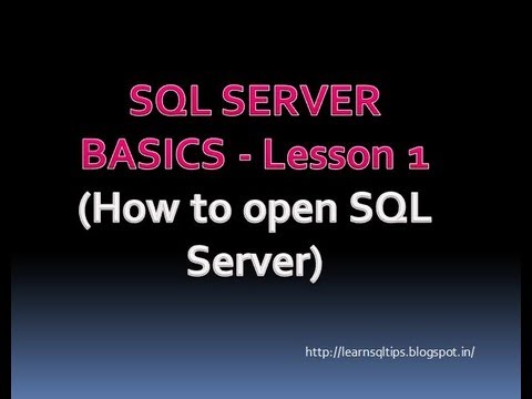 SQL SERVER BASICS - Lesson 1 (How to open SQL Server) - YouTube