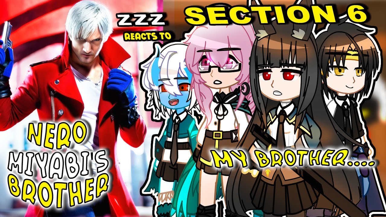 Zenless Zone Zero (Section 6) React to Miyabi's Brother As Nero || DMC ...