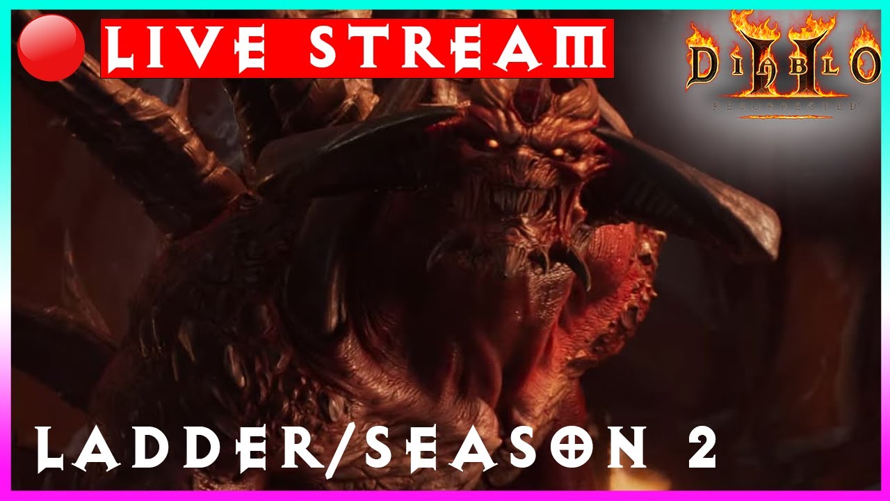 [Gà Livestream] Diablo 2 Resurrected - SC - LADDER season 2 - Farming ...