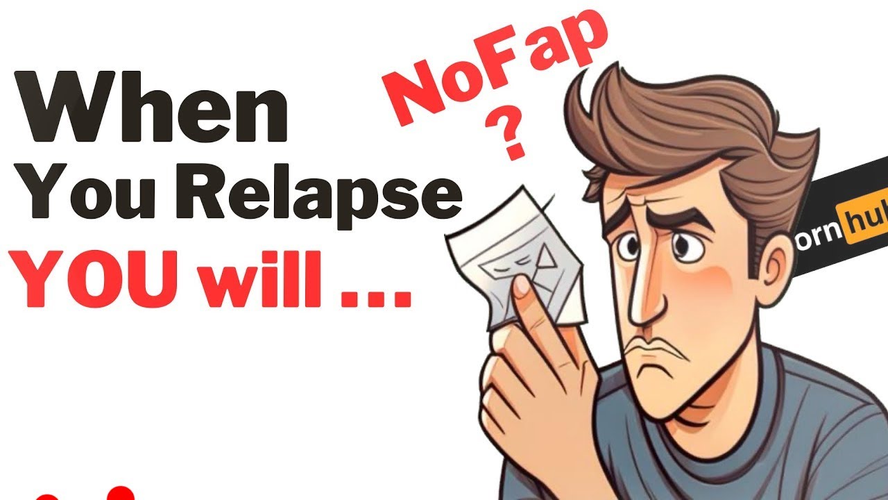 Relapse During NOFAP. Importance of Relapse - YouTube