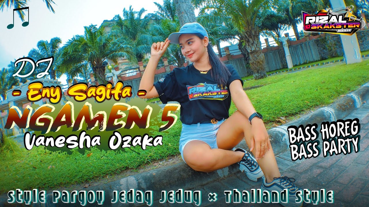 DJ NGAMEN 5 • Eny Sagita BASS HOREG || Vanesha Ozaka Ft. Menthok ...