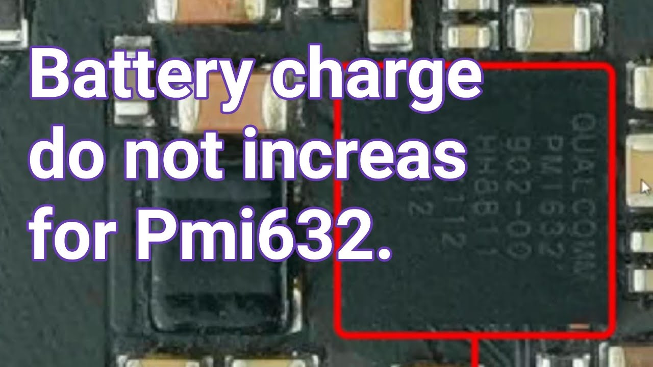Battery charge do not increase for PMI 632./ PMI 632 के लिए बैटरी चार्ज ...