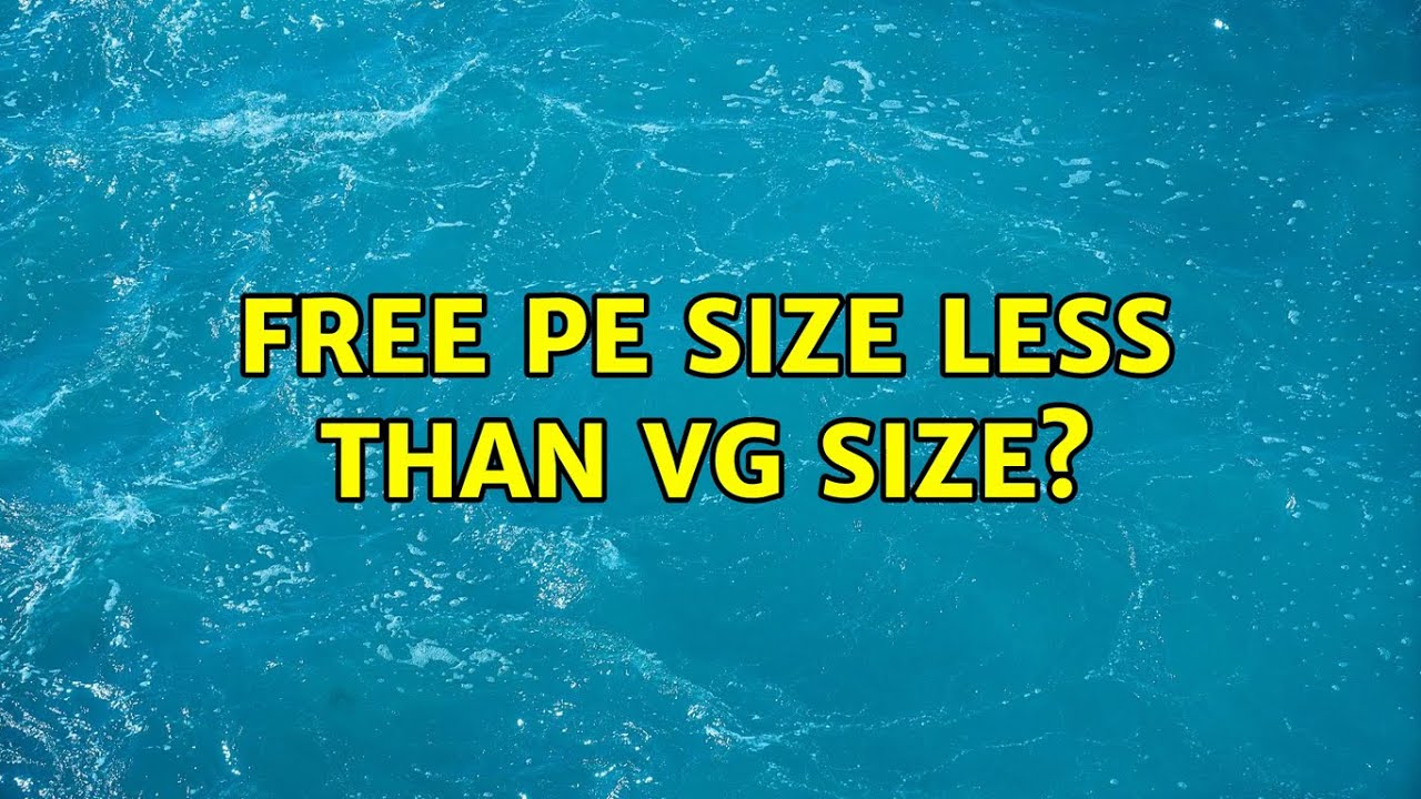 Ubuntu Free PE Size Less Than Vg Size YouTube Ubuntu Free PE Size Less Than Vg Size YouTube