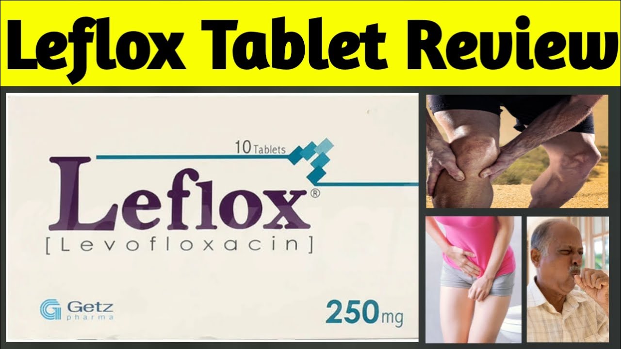 Levofloxacin tablets 250 mg, 500 mg - Review Leflox tablet used for in ...